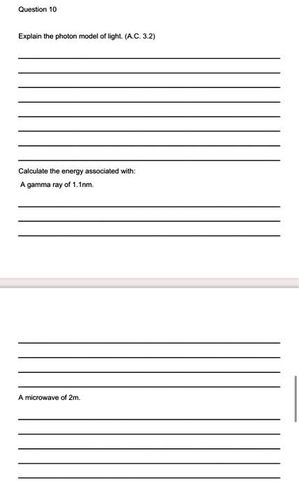 SOLVED: Explain the photon model of light. (A.C.3.2) Calculate the ...
