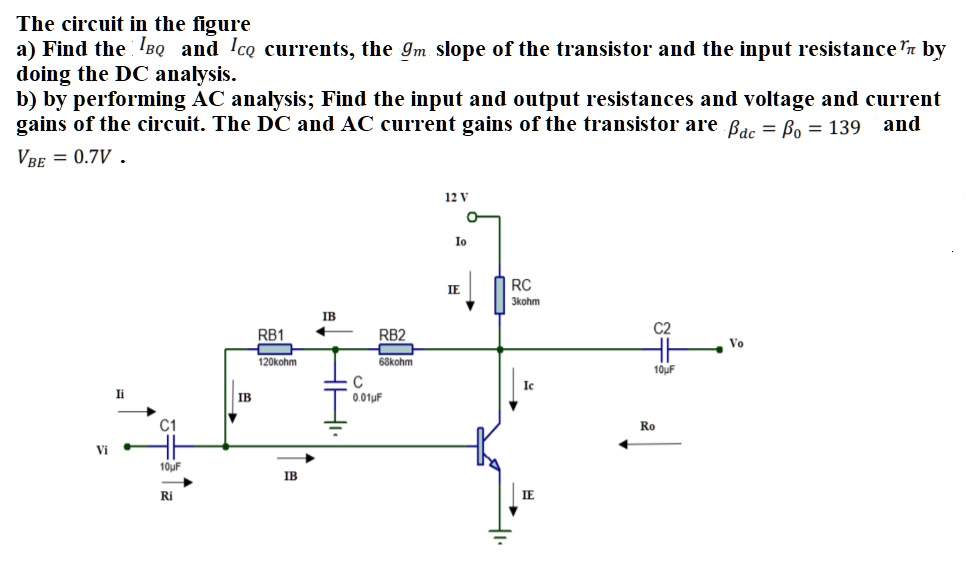the circuit in the figure a find the ibo and ico currents the 9m slope of the transistor and the ...