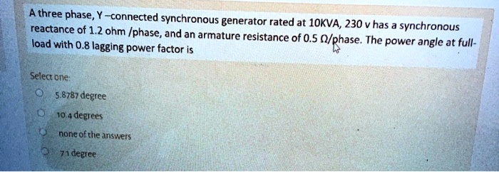 Solved A Three Phase Y Connected Synchronous Generator Rated At 10