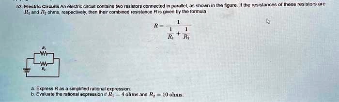 SOLVED: 53. Electric Circuits: An electric circuit contains two resistors connected in parallel ...