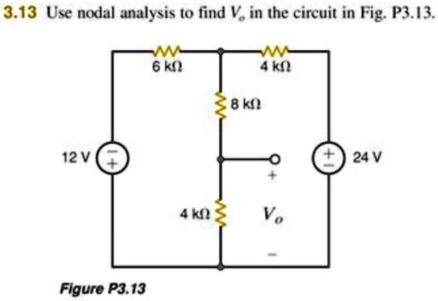 SOLVED: 3.13 Use nodal analysis to find V, in the circuit in Fig P3.13 ...