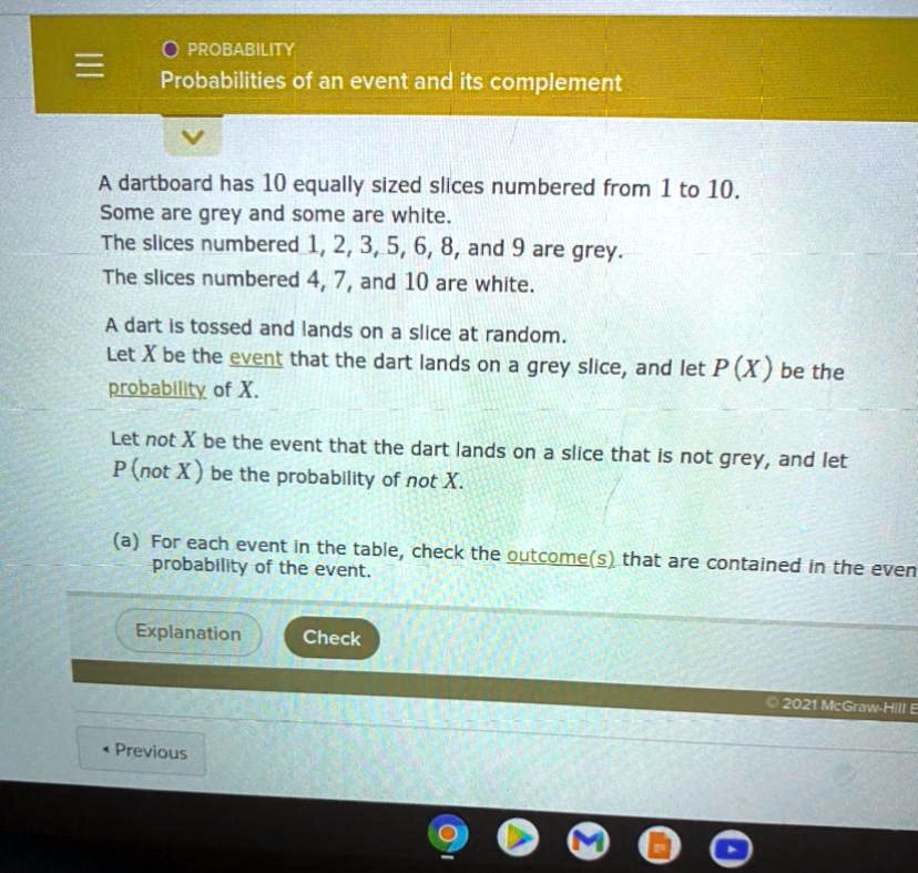SOLVED: PROBABILITY Probabilities ofan event and its complement A dartboard has 10 equally sized ...