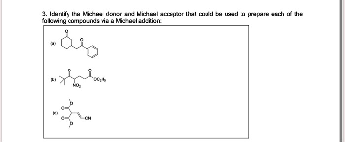 SOLVED: dentify the Michael donor and Michael acceptor that could be ...