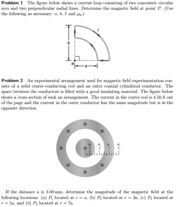SOLVED: Problem L The figure below shows current loop consisting of two ...