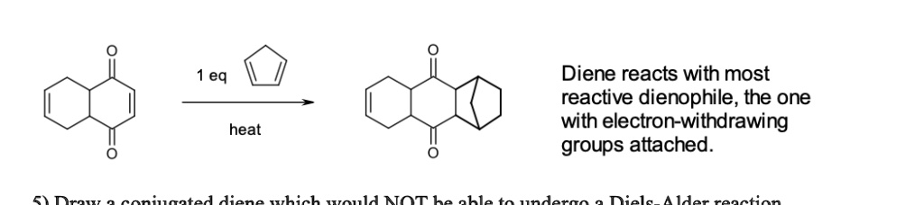 SOLVED: Diene reacts with most reactive dienophile, the one with ...