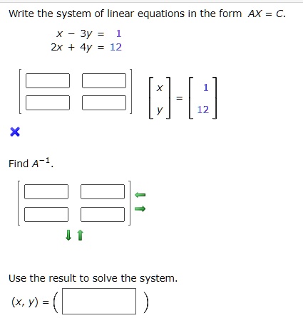 SOLVED: Texts: Write the system of linear equations in the form AX = C ...