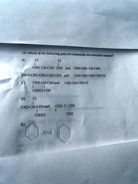 SOLVED: Which of the following pairs of compounds are isomeric? CH3-CH-CH2-CH3 and CH3-CH2-CH ...