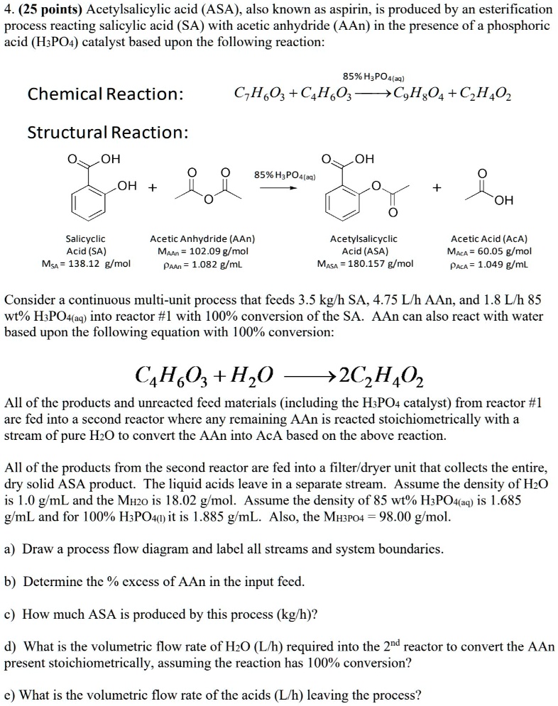SOLVED: Acetylsalicylic acid (ASA), also known as aspirin, is produced ...