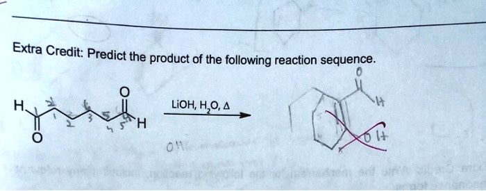 SOLVED: Extra Credit: Predict the product of the following reaction ...