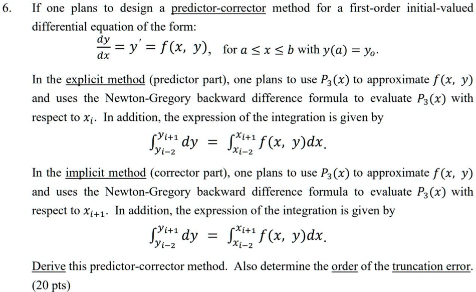 SOLVED: If one plans to design a predictor-corrector method for a first ...