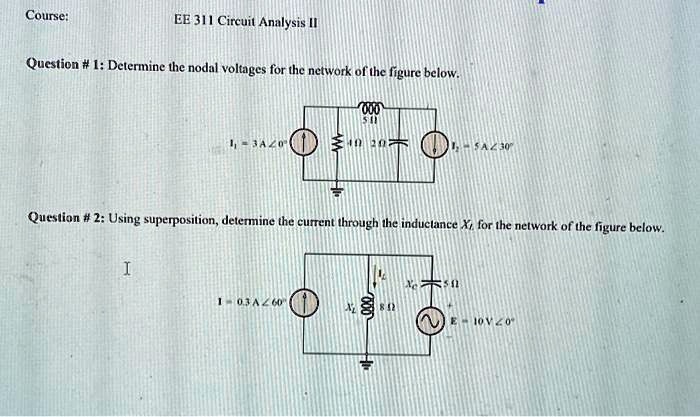 SOLVED: Texts: Course: EE311 Circuit Analysis I Question #1: Determine the nodal voltages for ...