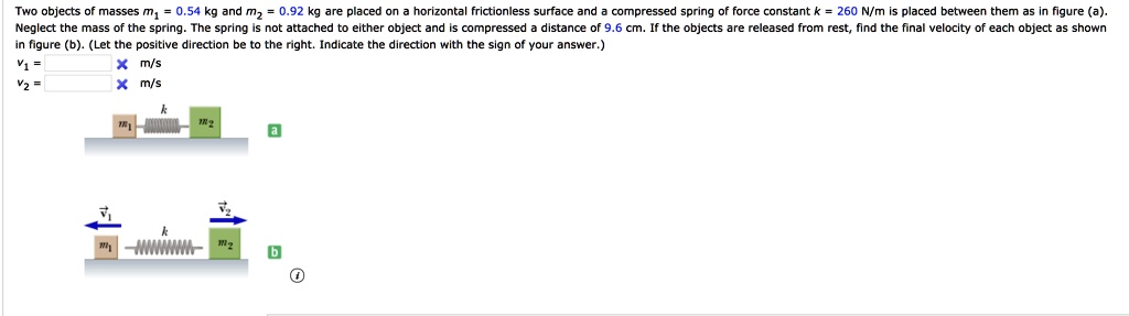 SOLVED: Two objects Masses 0.54 kg and 0.92 kg are placed on horizonta frictionless surface and ...
