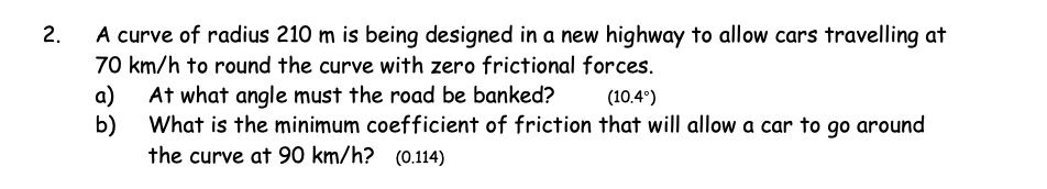 SOLVED: A curve of radius 210 m is being designed in a new highway to ...