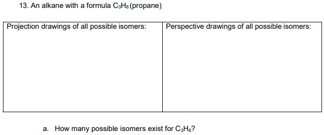 13. An alkane with a formula C3H8 (propane). Projection drawings of all ...