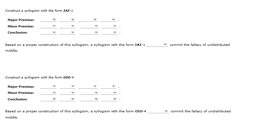 SOLVED: Construcr sylloge the form IAI-1. Major Premise: Ninor Premise ...