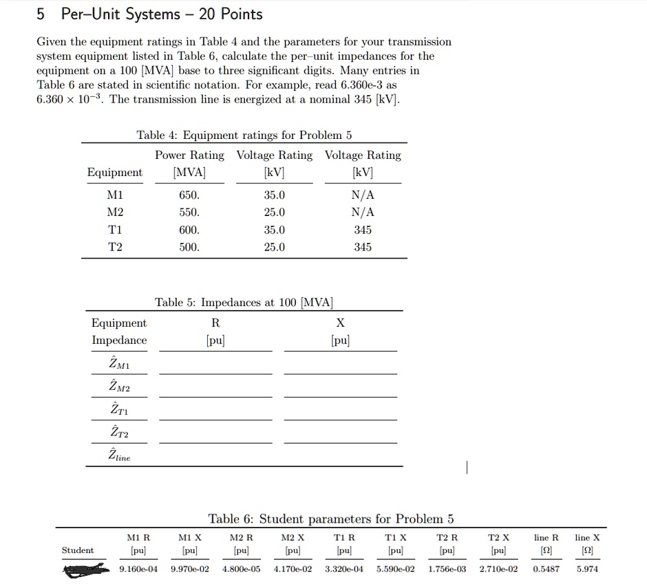 SOLVED: 5 Per-Unit Systems - 20 Points Given the equipment ratings in Table 4 and the parameters ...