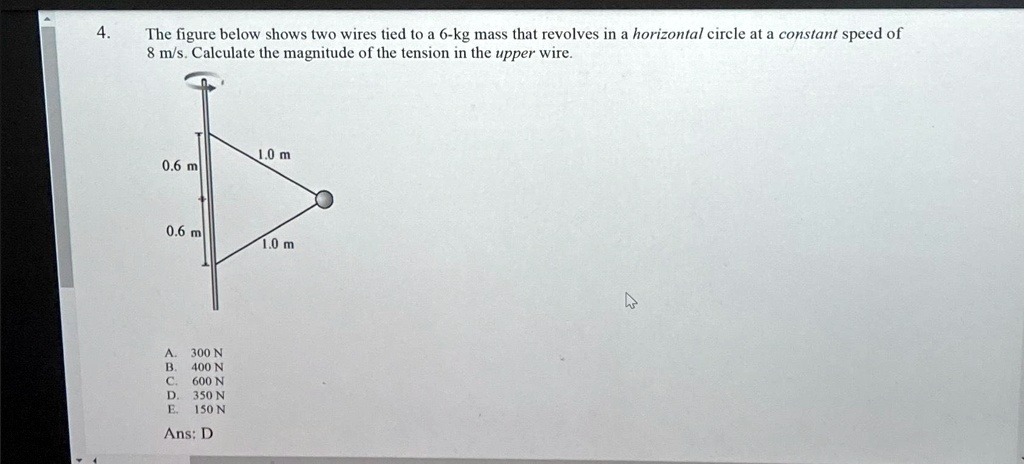 SOLVED: The figure below shows two wires tied to a 6-kg mass that revolves in a horizontal ...
