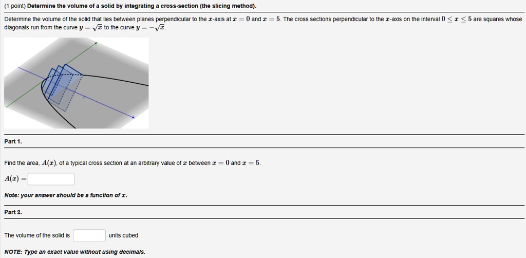 SOLVED: pcint) Determine the volume of solid by integrating cross-section (the slicing method ...