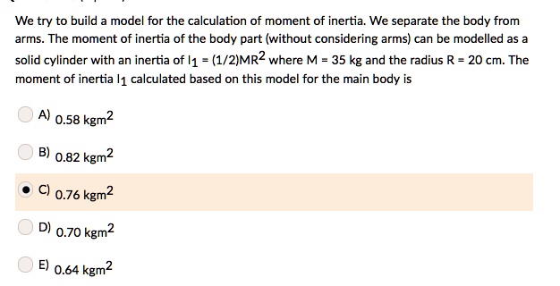 SOLVED: We try to build model for the calculation of moment of inertia ...