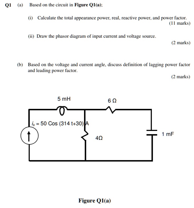 SOLVED: Q1 (a) Based on the circuit in Figure QI(a): Calculate the total apparent power, real ...
