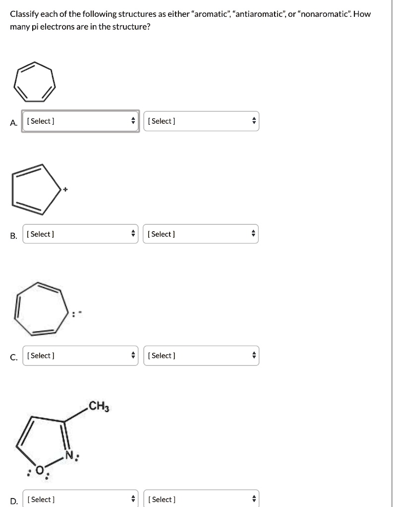 Classify each of the following structures as either "aromatic", "antiaromatic", or "nonaromatic ...