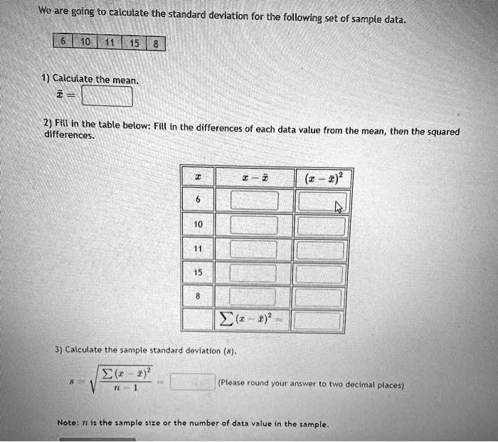 SOLVED: We are gping to calculate the standard deviation for the following set cf = sample data ...
