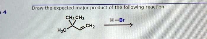 SOLVED: Draw the expected major product of the following reaction ...