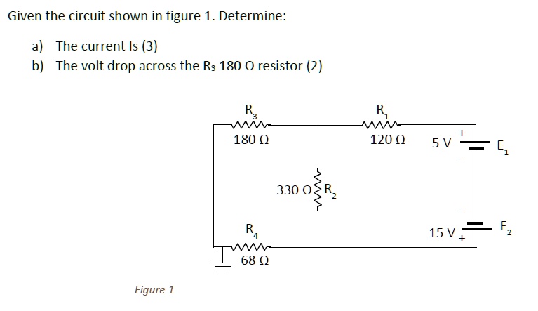given the circuit shown in figure 1 determine a the current is 3 b the volt drop across the ...