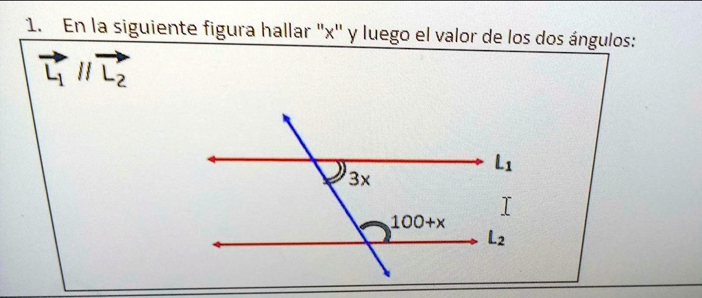 SOLVED: Hallar " X " y luego el valor del ángulo 1 Enla siguiente ...