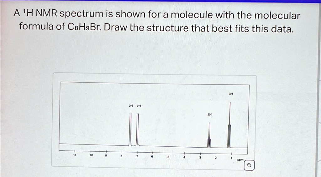 a 1h nmr spectrum is shown for a molecule with the molecular formula of ...