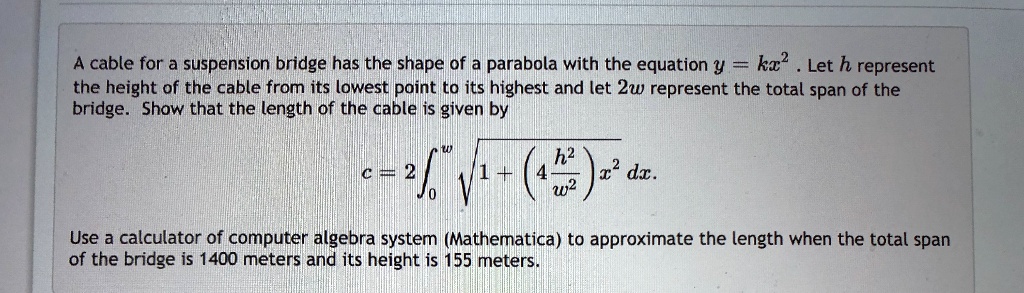 a cable for a suspension bridge has the shape of a parabola with the ...
