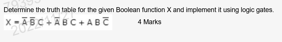Determine The Truth Table For The Given Boolean Function X And Implement It Using Logic Gates X 9737
