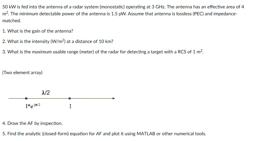 SOLVED: 50 kW is fed into the antenna of a radar system (monostatic ...
