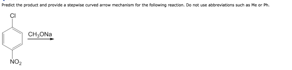 SOLVED: Predict the product and provide stepwise curved arrow mechanism ... SOLVED: Predict the product and provide stepwise curved arrow mechanism ...