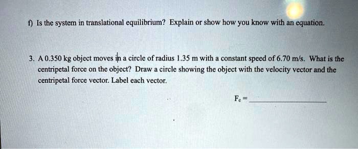 is the system in translational equilibrium explain or show how you know ...