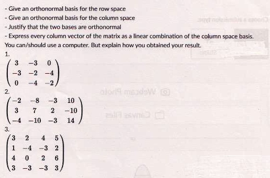 SOLVED: Give an orthonormal basis for the row space -Give an ...
