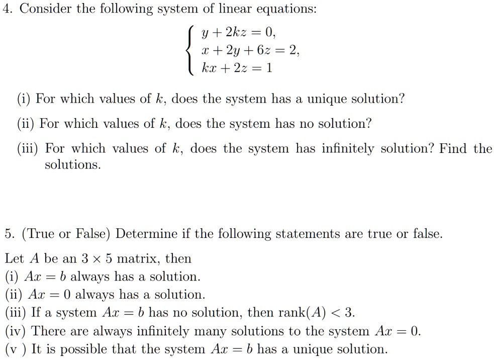 4. Consider the following system of linear equations: y + 2kz = 0, x + 2y + 6z = 2, kx + 2z = 1 ...