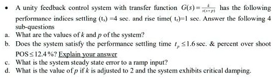 SOLVED: A unity feedback control system with transfer function G(s) has ...