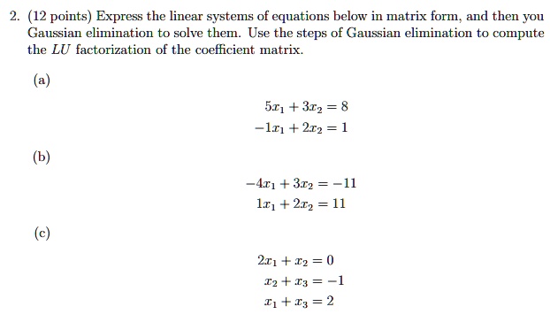 [GET ANSWER] 2 12 points express the linear systems of equations below ...