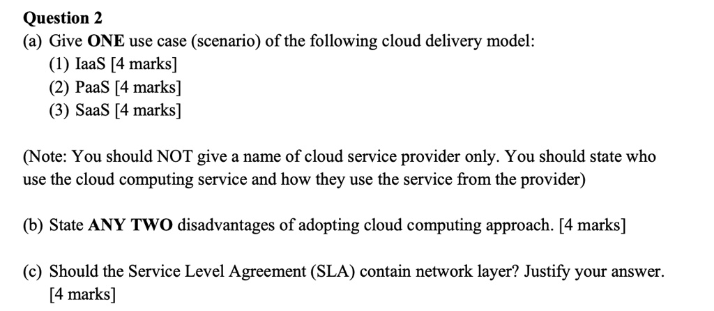 SOLVED: The subject is cloud computing. Question 2 (a) Give ONE use case (scenario) of the ...