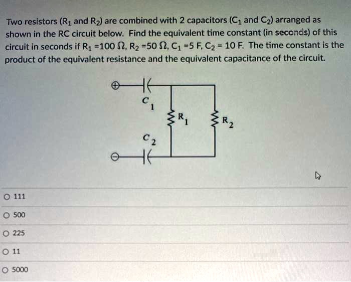 SOLVED:Two resistors (R, and Rz) are combined with 2 capacitors (C1 and ...