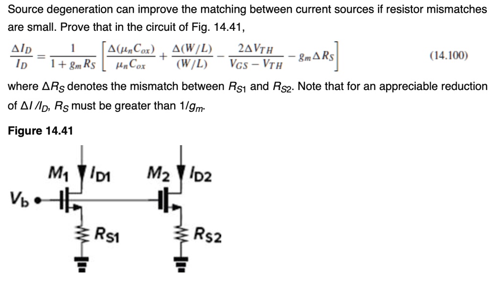 Source degeneration can improve the matching between current sources if ...