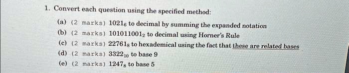 SOLVED: Texts: 1. Convert each question using the specified method: a ... SOLVED: Texts: 1. Convert each question using the specified method: a ...