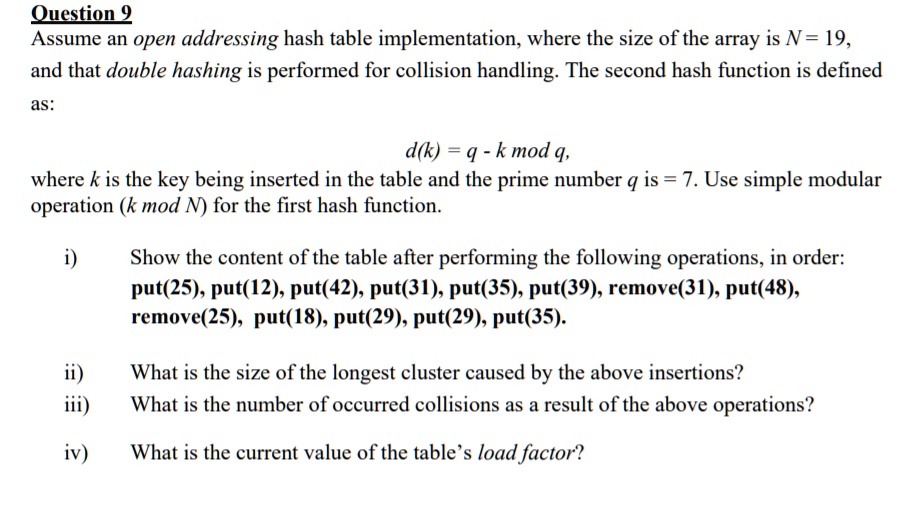 SOLVED: Ouestion 9 Assume an open addressing hash table implementation ...
