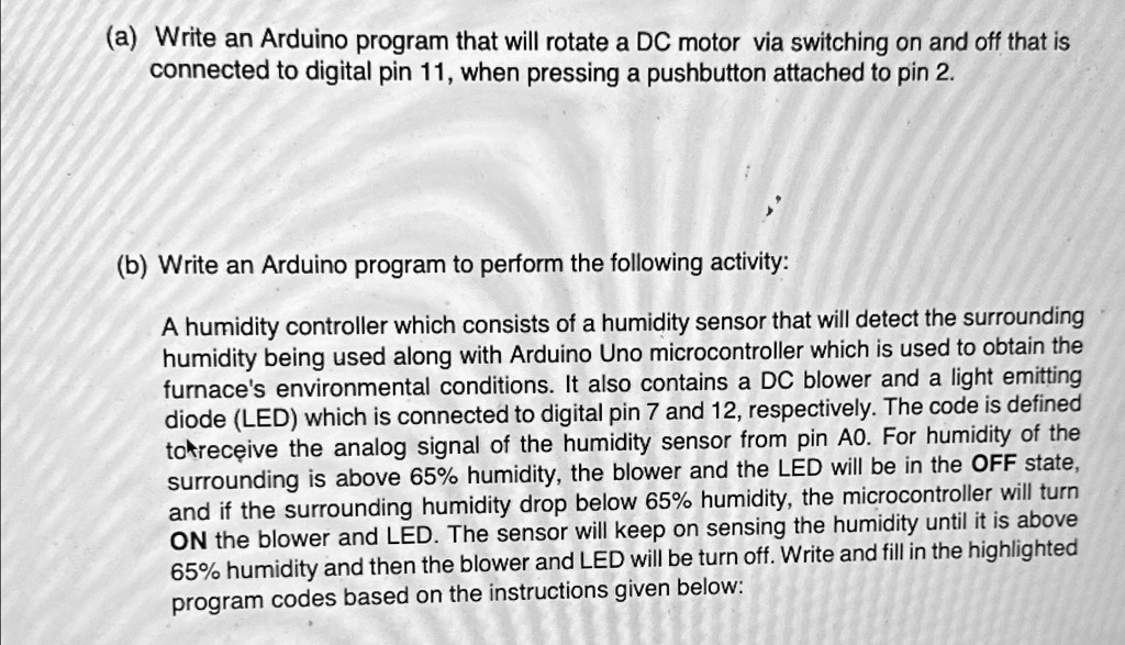 Solved A Write An Arduino Program That Will Rotate A Dc Motor Via Switching On And Off That