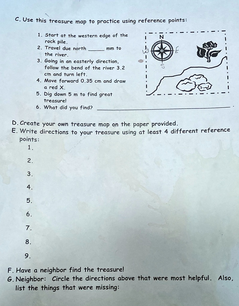 C. Use this treasure map to practice using reference points: 1. Start ...