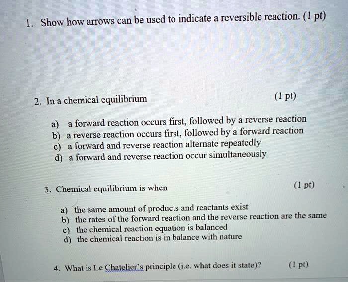 SOLVED:Show how arrows can be used to indicate a reversible reaction ...