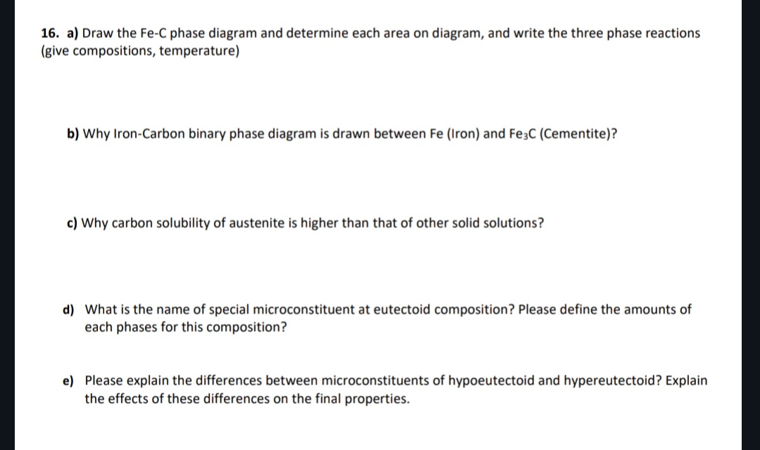 16. a) Draw the Fe-C phase diagram and determine each area on diagram ...