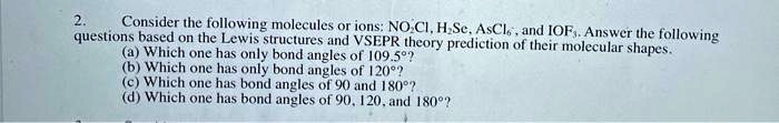 consider the ffollowing molecules iogsno clhse ascl and iof questions ...