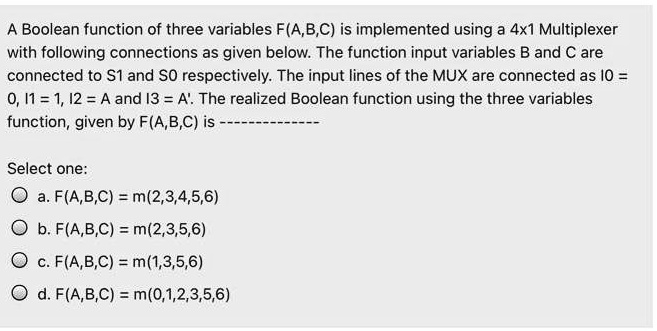 A Boolean Function Of Three Variables Fa B C Is Implemented Using A 4x1 Multiplexer With The